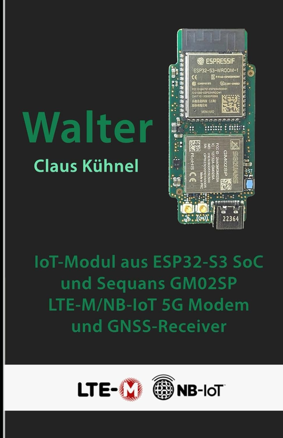 Walter: Kompaktes IoT-Modul mit ESP32-S3 und LTE-M/NB-IoT-Modem | ck blog
